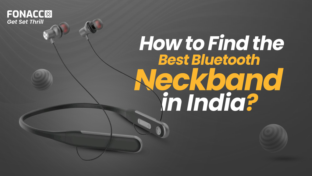How to Find the Best Bluetooth Neckband in India? Fonacc Technologies ...